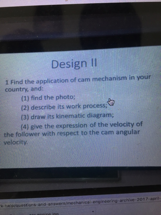 Solved Find the application of cam mechanism in your | Chegg.com