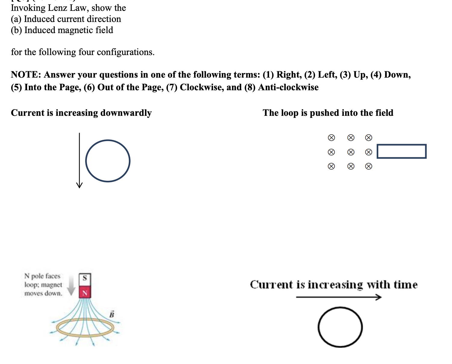 Solved Invoking Lenz Law, show the (a) Induced current | Chegg.com