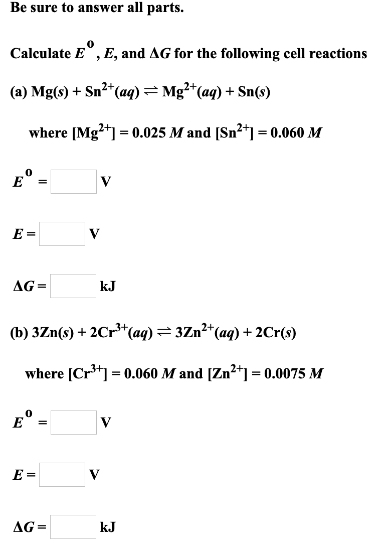 Solved Be sure to answer all parts. Calculate E', E, and AG | Chegg.com