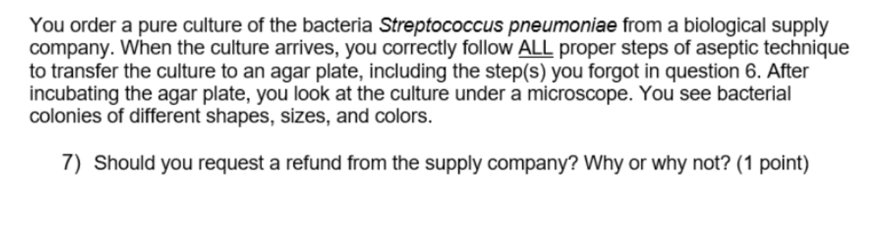 Solved You order a pure culture of the bacteria | Chegg.com