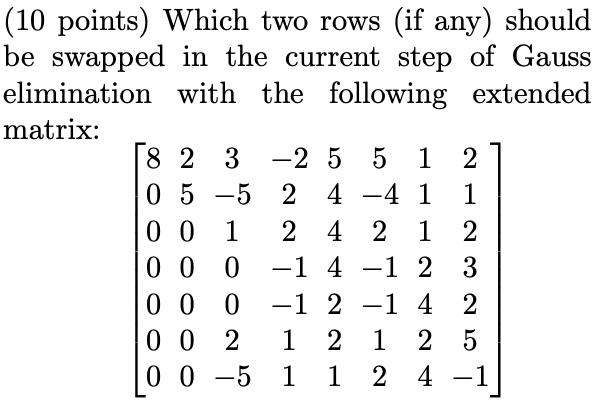 Solved (10 points) Which two rows (if any) should be swapped | Chegg.com