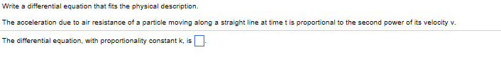 Solved Write a differential equation that fits the physical | Chegg.com