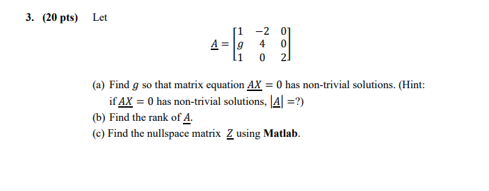 Solved 3. (20 pts) Let 11 A = 19 li -2 4 0 0] ol 2] (a) Find | Chegg.com