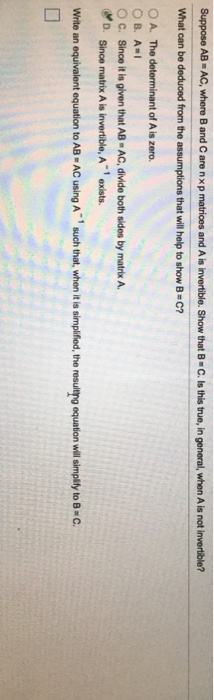 Solved Suppose AB = AC, where B and C are n times p matrices | Chegg.com