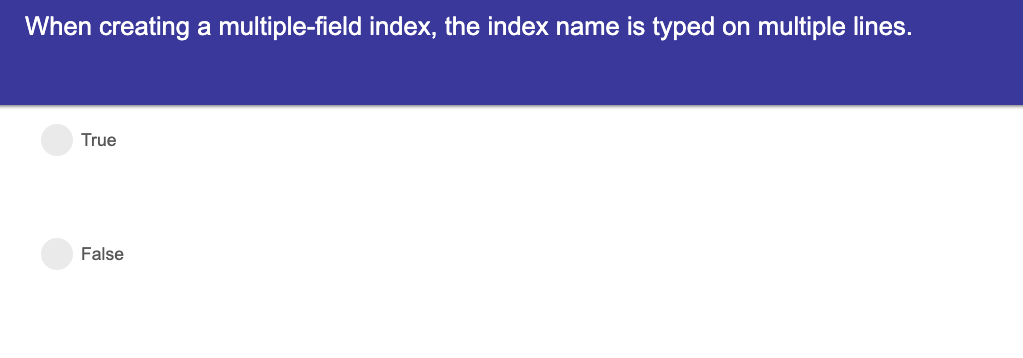 Solved When creating a multiple-field index, the index name | Chegg.com