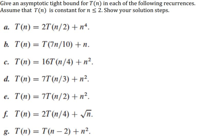 Solved Give An Asymptotic Tight Bound For Tn In Each Of 