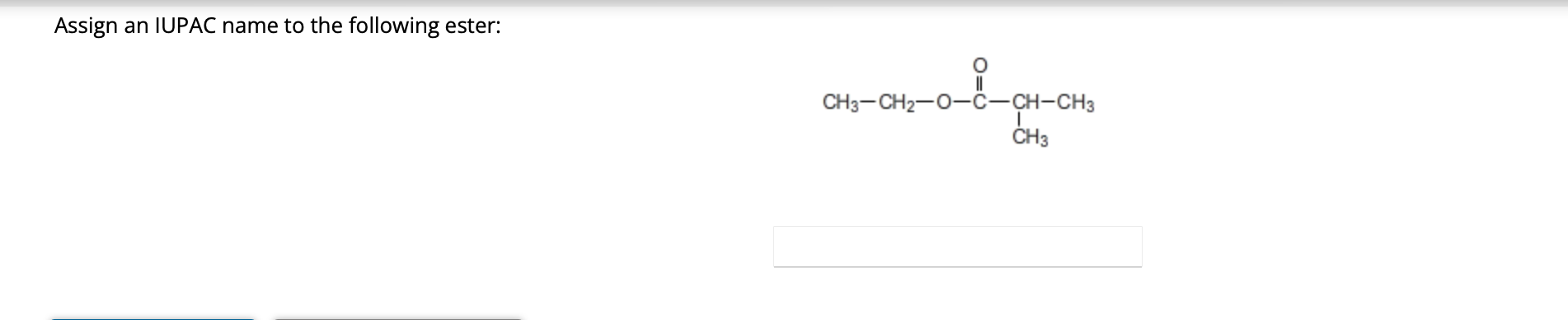 Solved Assign an IUPAC name to the following ester: | Chegg.com