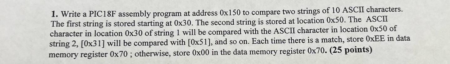 Solved 1. Write a PIC18F assembly program at address 0x150 | Chegg.com