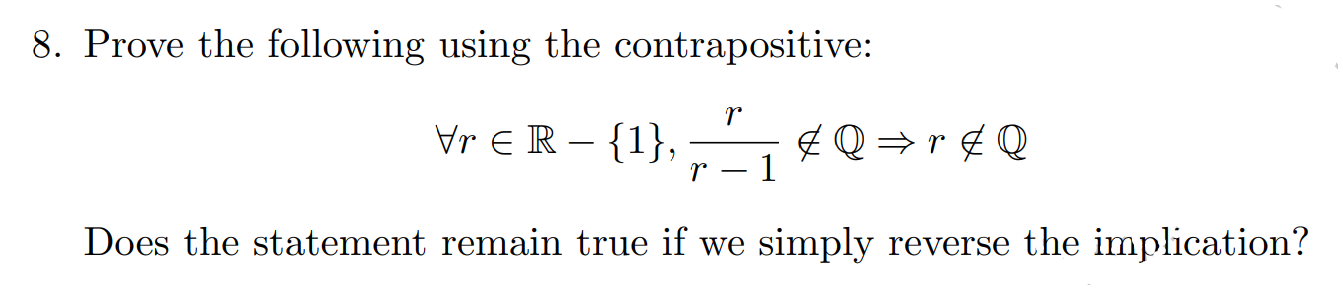 Solved 8. Prove the following using the contrapositive: | Chegg.com