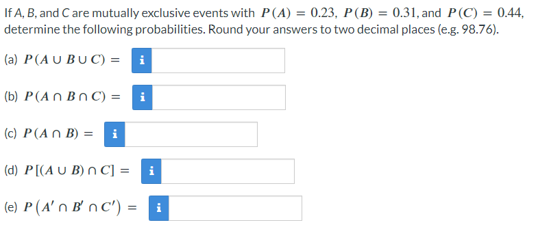 Solved If A,B, and C are mutually exclusive events with | Chegg.com
