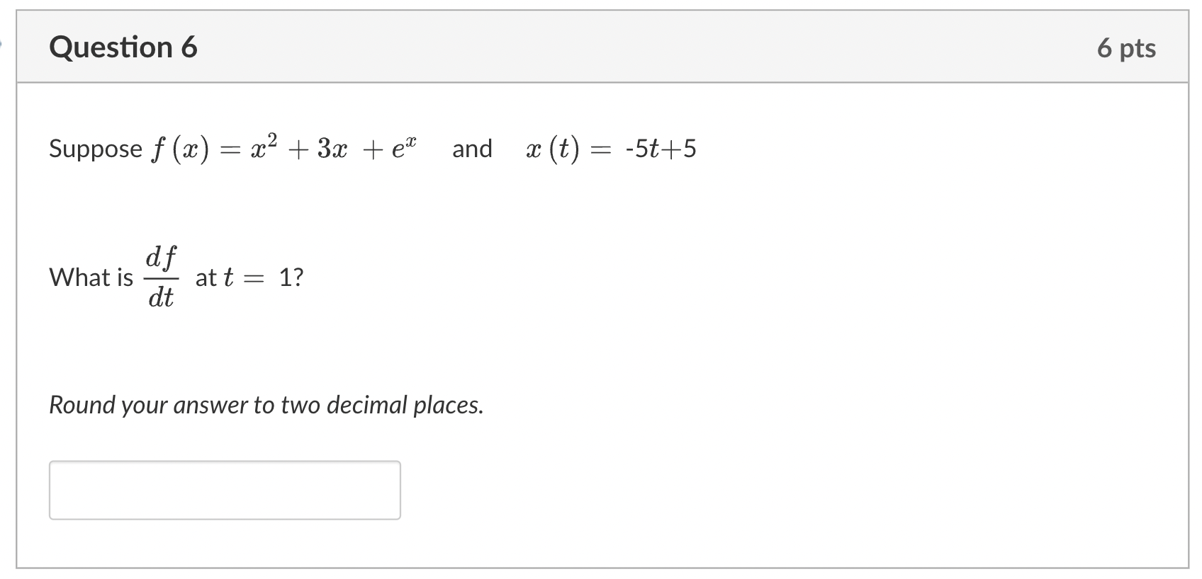Solved Suppose f(x)=x2+3x+ex and x(t)=−5t+5 What is dtdf at | Chegg.com