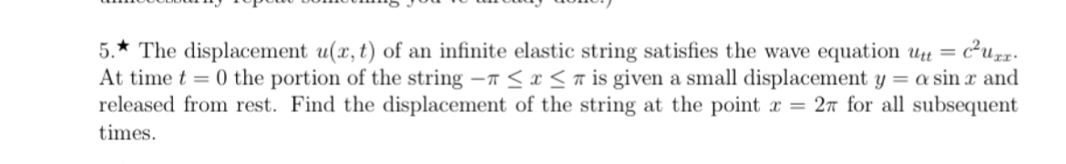 Solved 5⋆ The displacement u(x,t) of an infinite elastic | Chegg.com