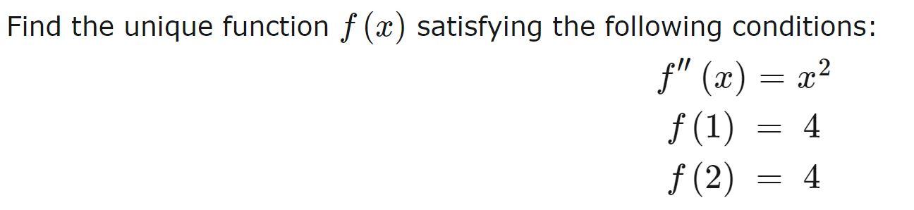 Solved Find the unique function f(x) satisfying the | Chegg.com