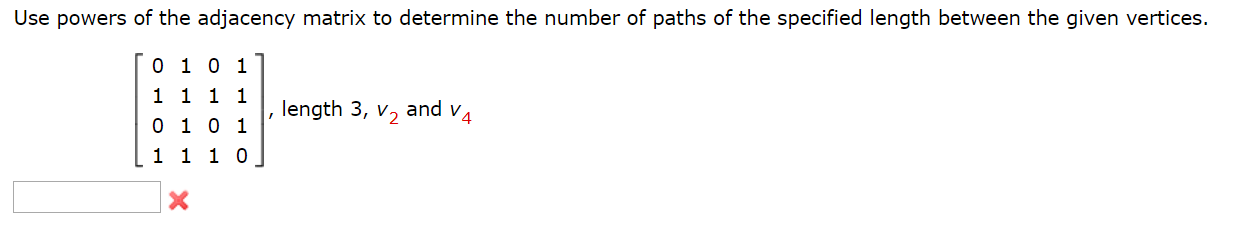 Solved Use powers of the adjacency matrix to determine the | Chegg.com