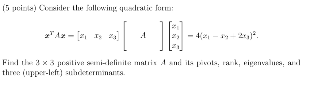 Solved Find the 3 × 3 positive semi-definite matrix A and | Chegg.com