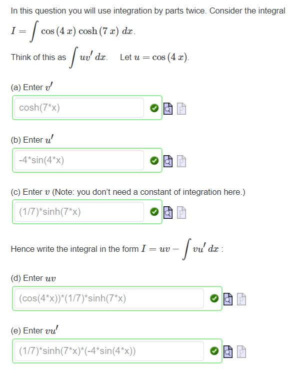Solved I=∫cos(4x)cosh(7x)dx Think of this as ∫uv′dx. Let | Chegg.com