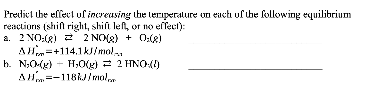 Solved Predict the effect of ﻿increasing the temperature on | Chegg.com