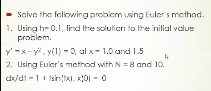 Solved - Solve the following problem using Euler's method. | Chegg.com