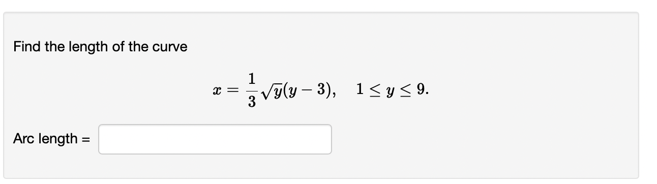 Solved Find the length of the curve x=31y(y−3),1≤y≤9 | Chegg.com