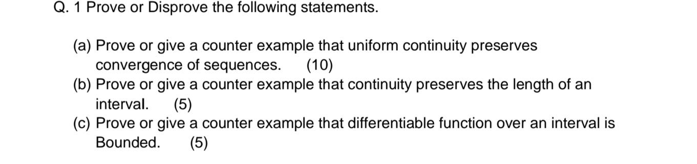 Solved Q. 1 Prove or Disprove the following statements. (a) | Chegg.com