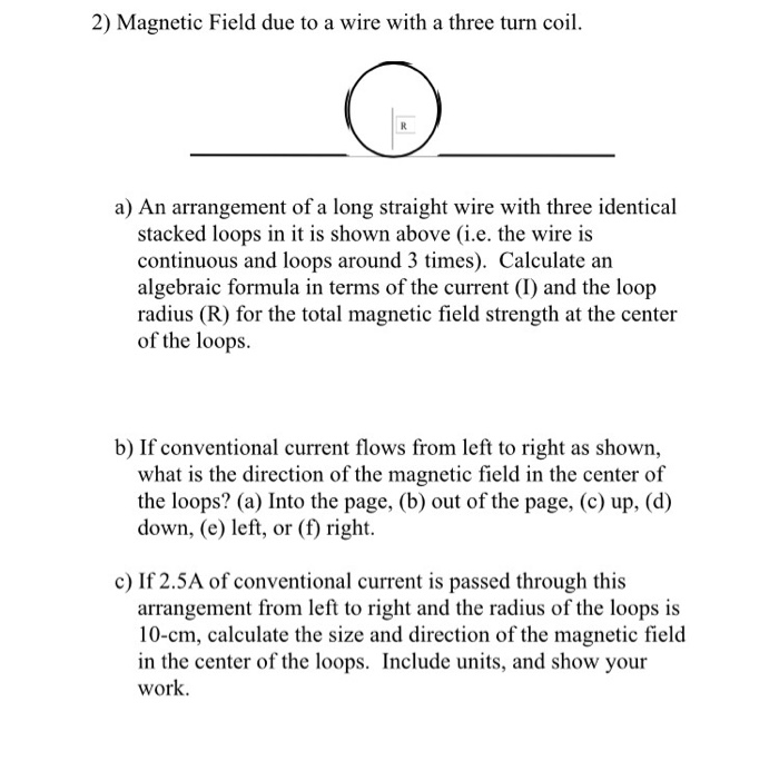 Solved 2) Magnetic Field due to a wire with a three turn | Chegg.com