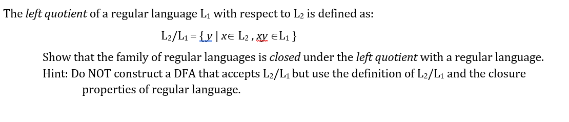 Solved The left quotient of a regular language L1 with | Chegg.com