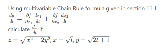 Solved Using multivariable Chain Rule formula given in | Chegg.com Solved Using multivariable Chain Rule formula given in | Chegg.com