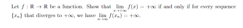Solved Let f : R → R be a function. Show that lim x→+∞ f (x) | Chegg.com