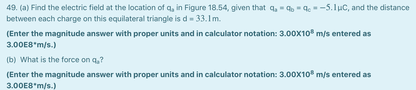 Solved 49. (a) Find the electric field at the location of qa | Chegg.com