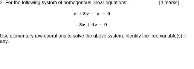 Solved 2. For the following system of homogenous linear | Chegg.com