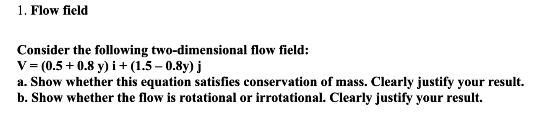 Solved 1. Flow field Consider the following two-dimensional | Chegg.com Solved 1. Flow field Consider the following two-dimensional | Chegg.com