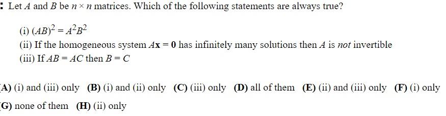 Solved : Let A and B be nxn matrices. Which of the following | Chegg.com