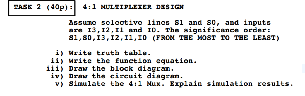 Solved TASK 2 (40p): 4:1 MULTIPLEXER DESIGN Assume selective | Chegg.com