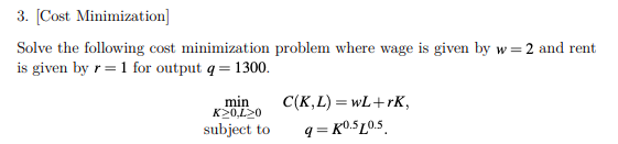 Solved 3. Cost Minimization Solve the following cost | Chegg.com