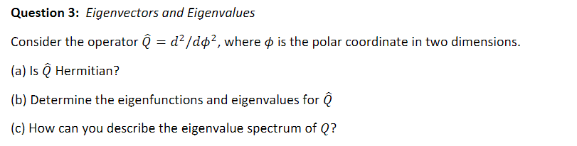 Solved Question 3: Eigenvectors and Eigenvalues Consider the | Chegg.com