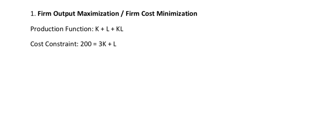 Solved 1. Firm Output Maximization / Firm Cost Minimization | Chegg.com