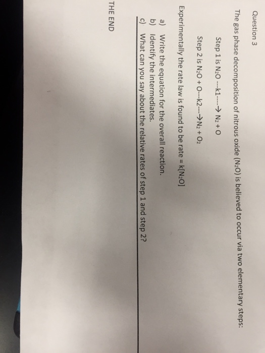 Solved Question 3 The gas phase decomposition of nitrous | Chegg.com
