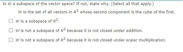 Solved Is W a subspace of the vector space? If not, state | Chegg.com