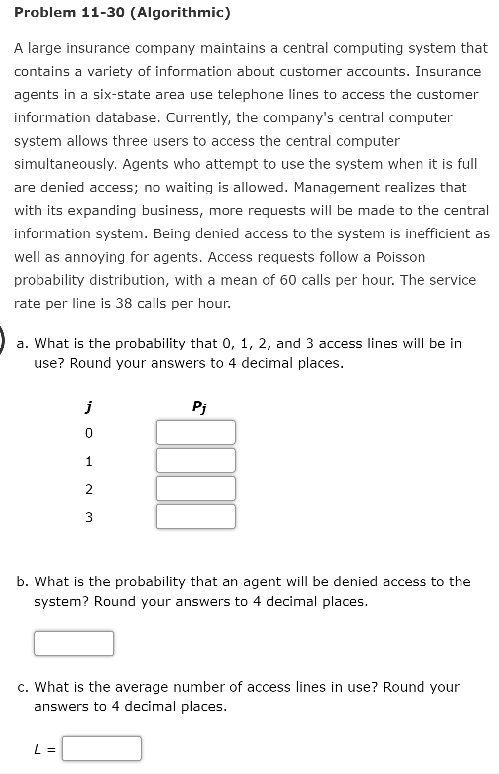 Solved Problem 11-30 (Algorithmic) A large insurance company | Chegg.com Solved Problem 11-30 (Algorithmic) A large insurance company | Chegg.com