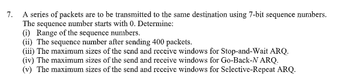 Solved 7. A series of packets are to be transmitted to the | Chegg.com
