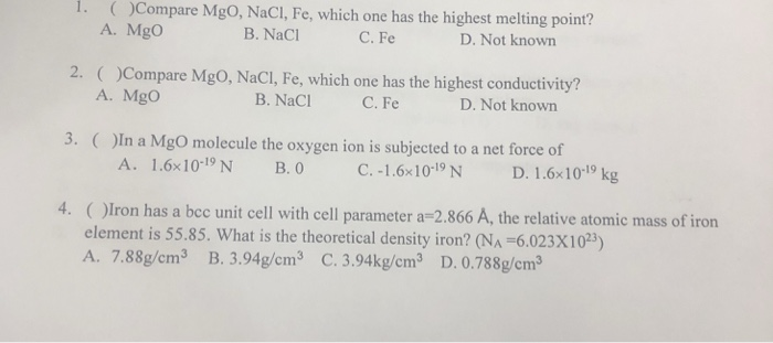 Solved 1. Compare MgO, Nacl, Fe, which one has the highest | Chegg.com