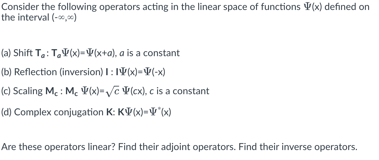 Consider the following operators acting in the linear | Chegg.com