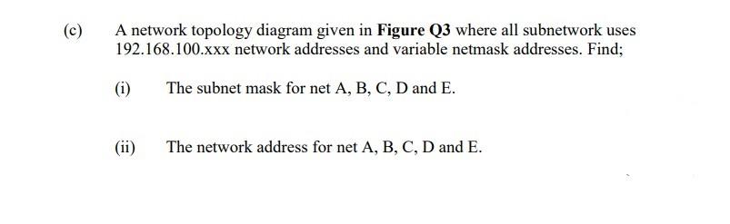 [Solved]: rigure us (c) A network topology diagram given