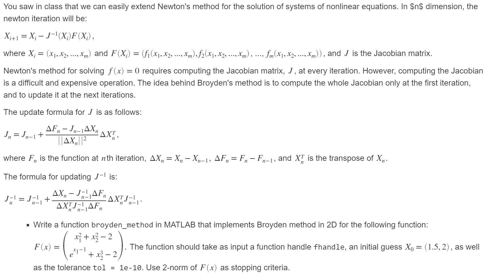Solved newton iteration will be: Xi+1=Xi−J−1(Xi)F(Xi), | Chegg.com