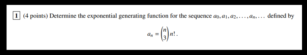 Solved Determine The Exponential Generating Function For The