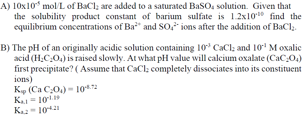 Solved A) 10x10 mol/L of BaCl2 are added to a saturated | Chegg.com