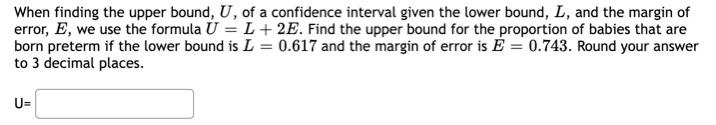 Solved When finding the upper bound, U, of a confidence | Chegg.com