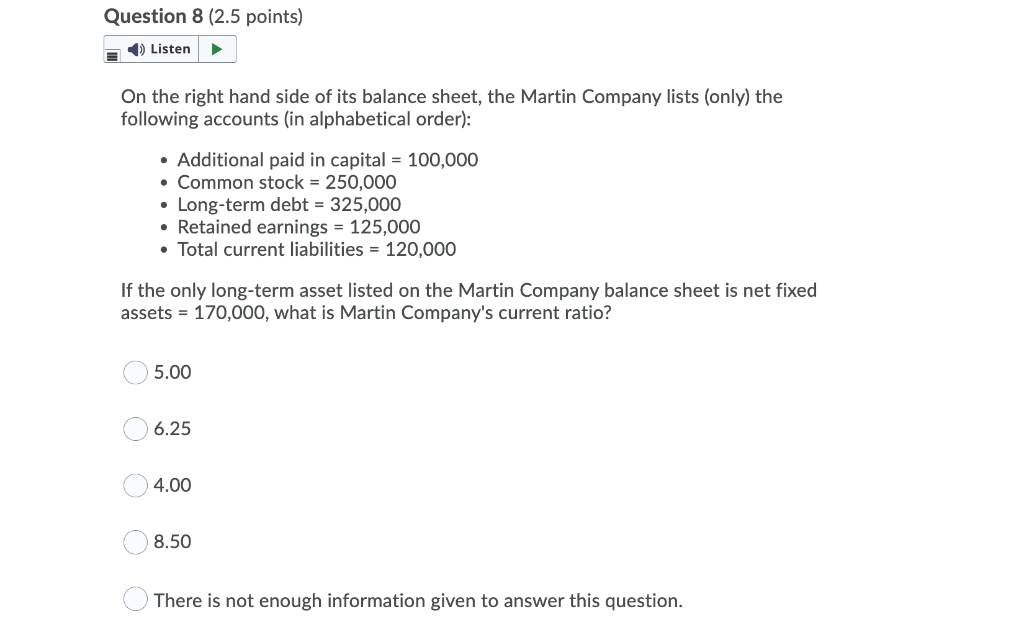 Solved Question 8 (2.5 points) Listen On the right hand side | Chegg.com
