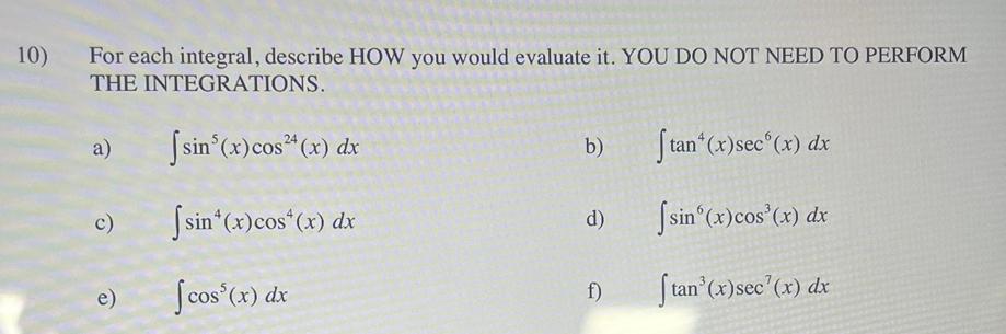 Solved For each integral, describe HOW you would evaluate | Chegg.com