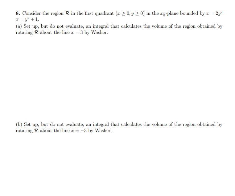 Solved 8. Consider the region R in the first quadrant (x > | Chegg.com